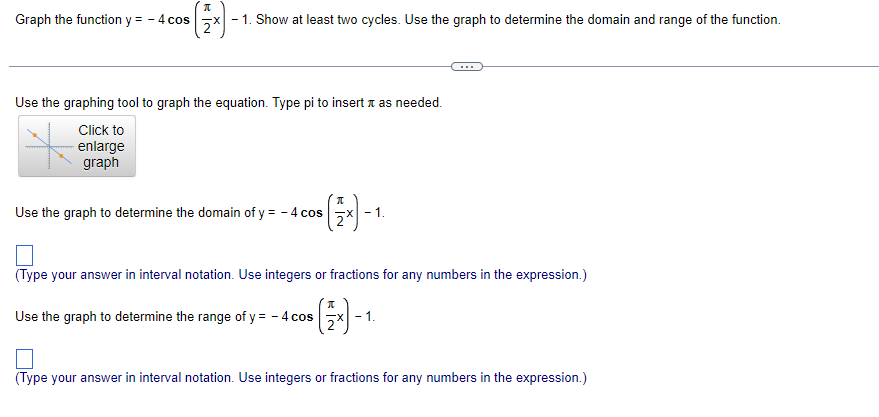 Solved Graph the function y=−4cos(2πx)−1. Show at least two | Chegg.com