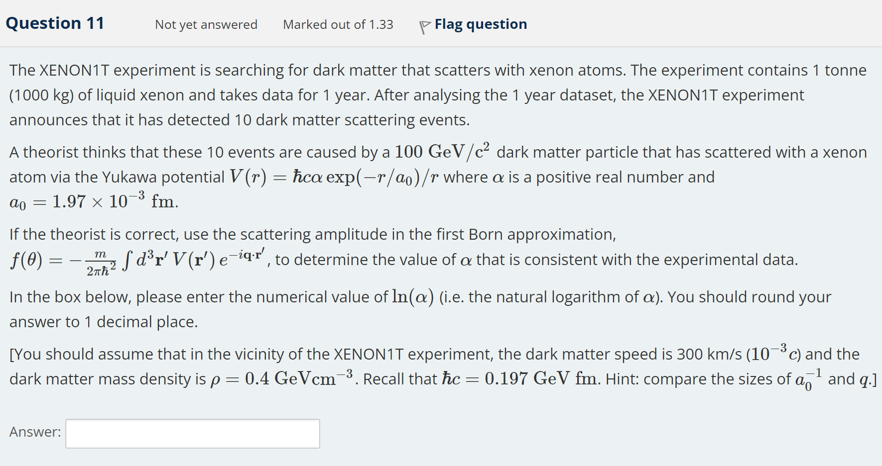 Solved The XENON1T experiment is searching for dark matter | Chegg.com