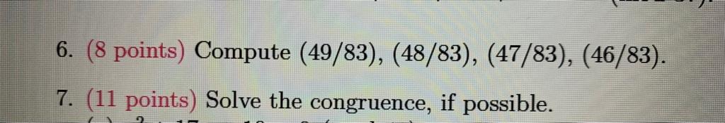 Solved 6. (8 points) Compute (49/83), (48/83), | Chegg.com