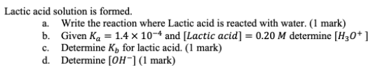 Solved Lactic acid solution is formed. a. Write the reaction | Chegg.com