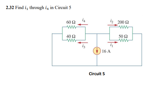 Solved 2.32 Find i1 through i4 in Circuit 5 Circuit 5 | Chegg.com