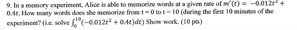 Solved 9. In a memory experiment, Alice is able to memorize | Chegg.com
