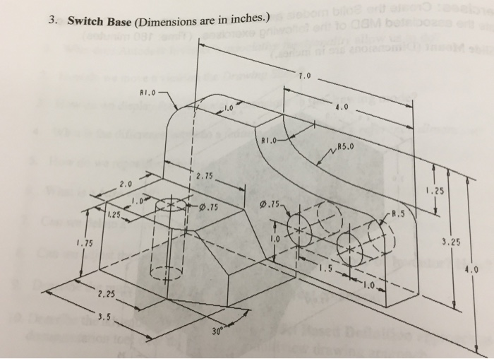 Solved 3. Switch Base (Dimensions are in inches.) 7.0 RI.0 | Chegg.com
