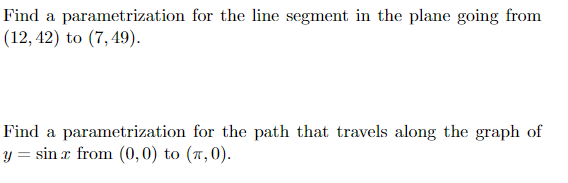 Solved Find a parametrization for the line segment in the | Chegg.com