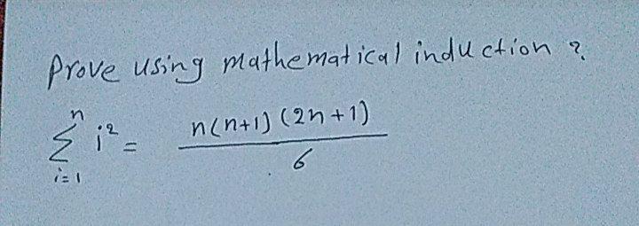 Solved ૧. Prove using mathematical induction ? i? n(n+1) | Chegg.com