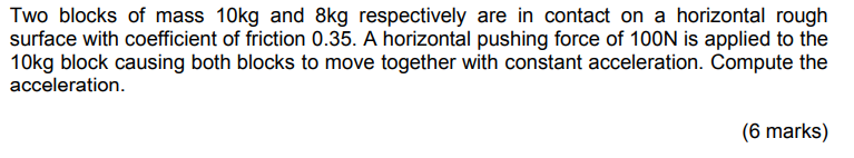 Solved Two blocks of mass 10kg and 8kg respectively are in | Chegg.com