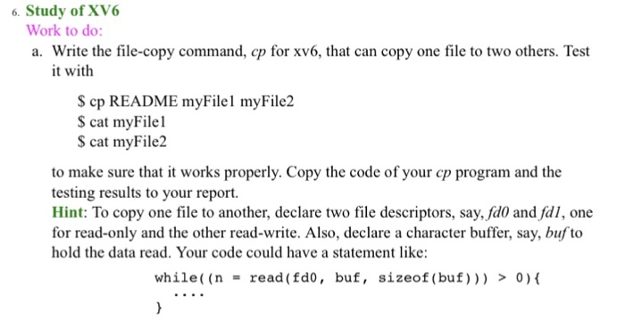 Solved 6 Study of XV6 Work to do: a. Write the file-copy | Chegg.com