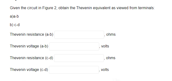 Solved Given the circuit in Figure 2, obtain the Thevenin | Chegg.com