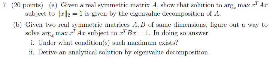 Solved 7. (20 points) (a) Given a real symmetric matrix A, | Chegg.com