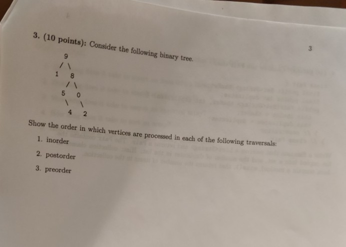 Solved 3. (10 points): Consider the following binary tree. 9 | Chegg.com Solved 3. (10 points): Consider the following binary tree. 9 | Chegg.com