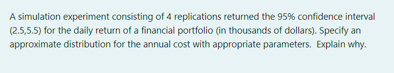 Solved A simulation experiment consisting of 4 replications | Chegg.com