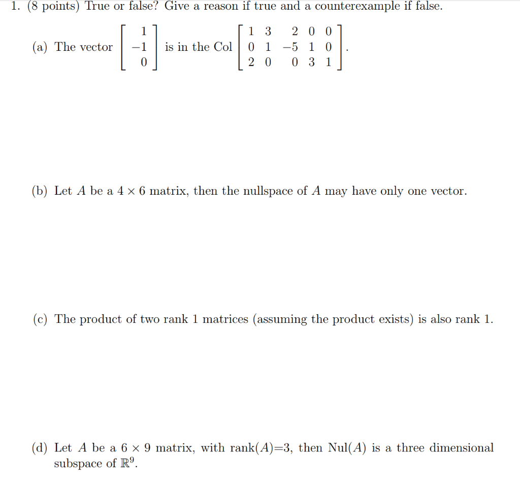 Solved 1 8 Points True Or False Give A Reason If True