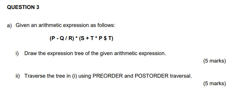 Solved QUESTION 3 a) Given an arithmetic expression as | Chegg.com