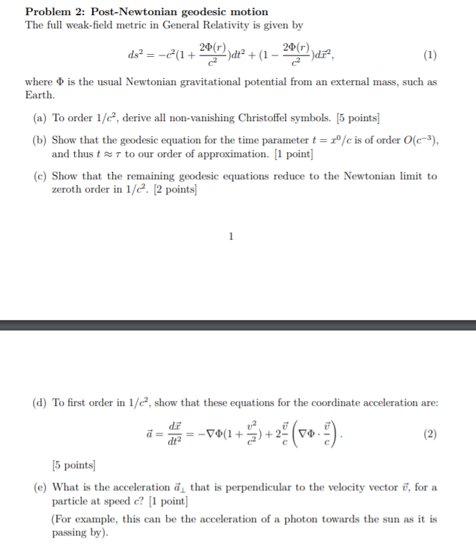 Solved Problem 2: Post-Newtonian geodesic motion The full | Chegg.com