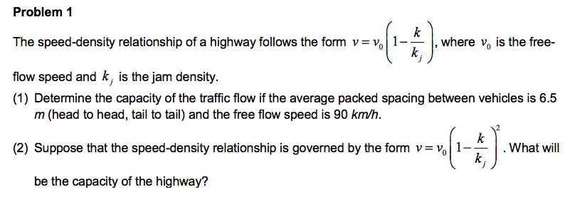 Solved Problem 1 The speed-density relationship of a highway | Chegg.com