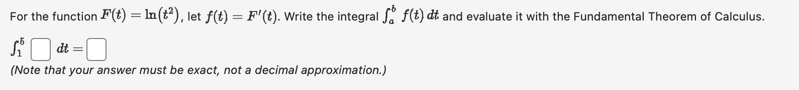 Solved For the function F(t)=ln(t2), ﻿let f(t)=F'(t). ﻿Write | Chegg.com