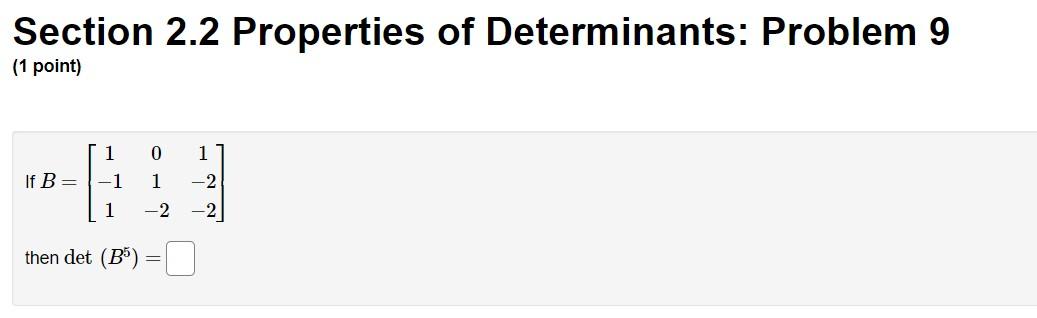 Solved Section 2.2 Properties of Determinants: Problem 9 (1 | Chegg.com