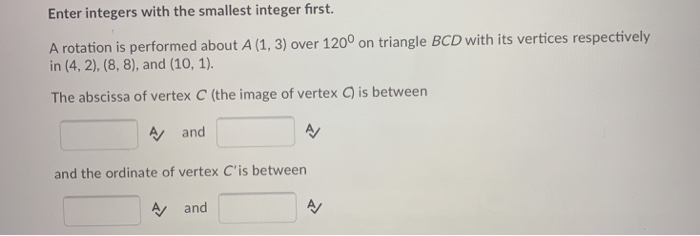 Solved Enter integers with the smallest integer first. A | Chegg.com