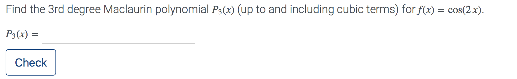 Solved Find the 3rd degree Maclaurin polynomial P3(x) (up to | Chegg.com