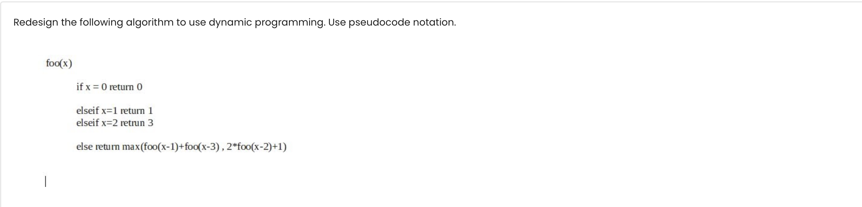 Solved Redesign the following algorithm to use dynamic | Chegg.com