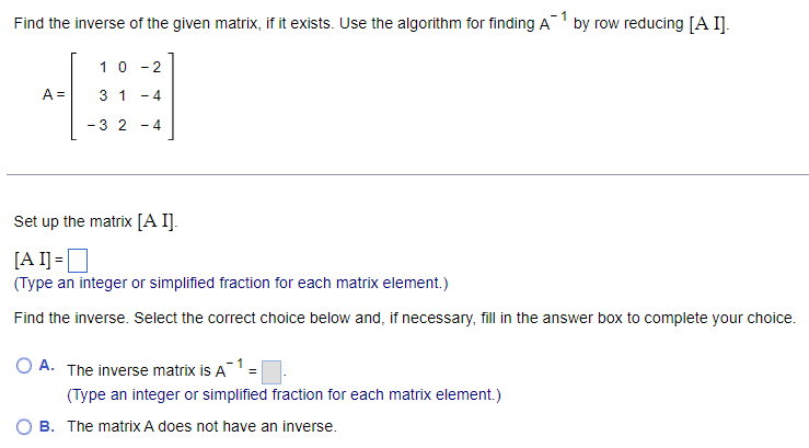 Solved Find the inverse of the given matrix, if it exists. | Chegg.com