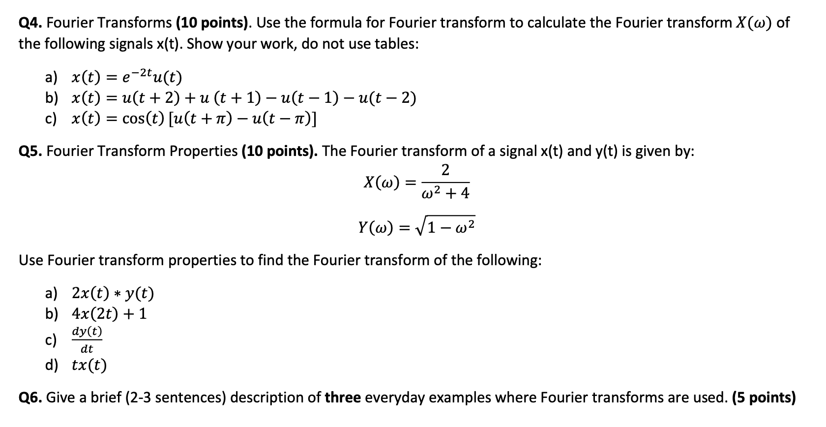 Solved Q4. Fourier Transforms (10 points). Use the formula | Chegg.com