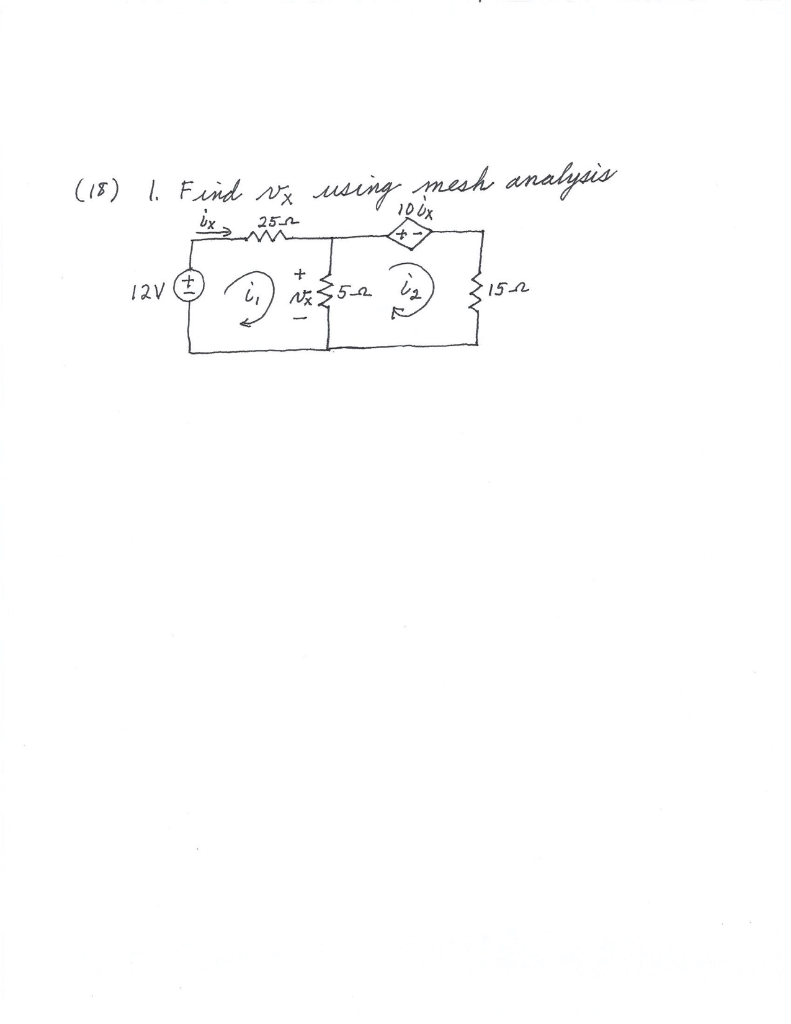 Solved (18) 1. Find vx using mesh analysis 1ੜਾਈ ਚ ਹੈ 45. 15 | Chegg.com