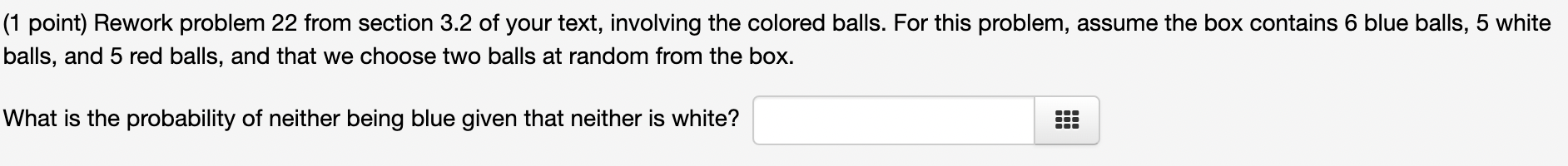 Solved (1 point) Rework problem 22 from section 3.2 of your | Chegg.com