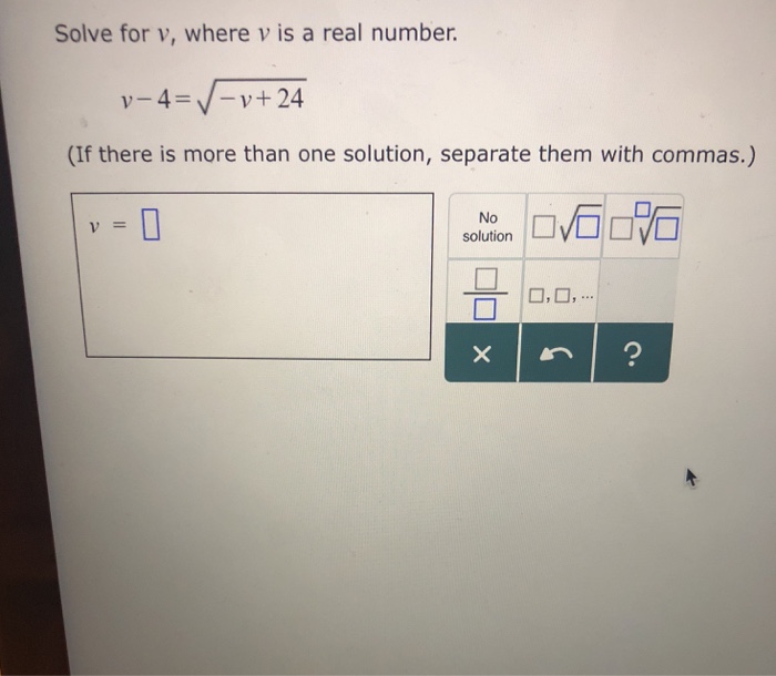 Solved solve for V where V is a real number. | Chegg.com