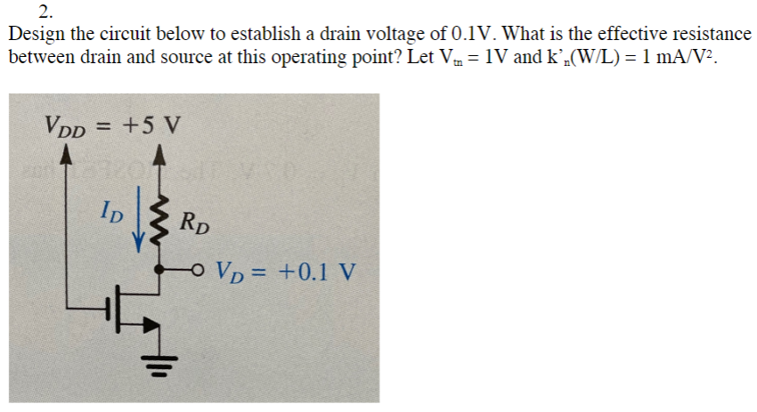 Solved Design the circuit below to establish a drain voltage | Chegg.com