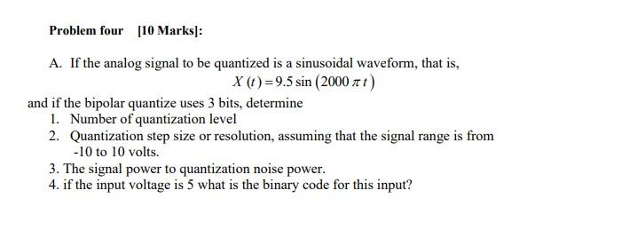 Solved A. If the analog signal to be quantized is a | Chegg.com