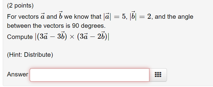 Solved (2 points) For vectors a and b we know that | Chegg.com