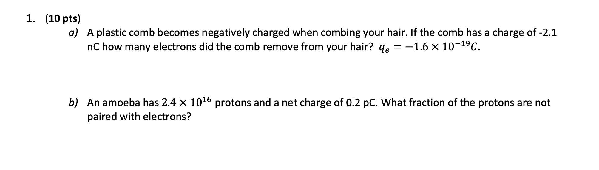 Solved 1. (10 pts) a) A plastic comb becomes negatively | Chegg.com