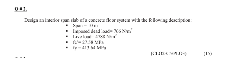 Solved O#2. Design an interior span slab of a concrete floor | Chegg.com