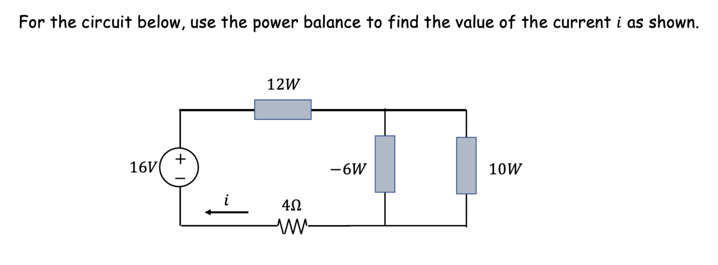 Solved For the circuit below, use the power balance to find | Chegg.com