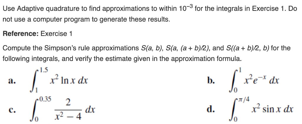 Solved Use Adaptive quadrature to find approximations to | Chegg.com