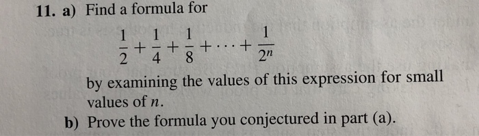 Solved 11. a) Find a formula for 2n by examining the values | Chegg.com