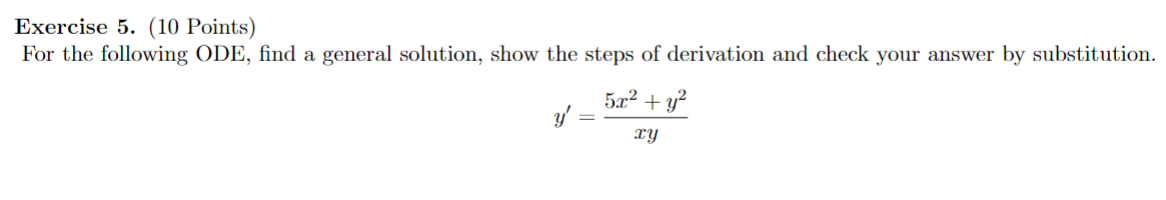 Solved Exercise 5. (10 Points) For the following ODE, find a | Chegg.com Solved Exercise 5. (10 Points) For the following ODE, find a | Chegg.com