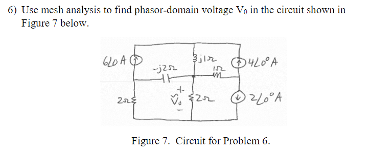 Solved 5) Use mesh analysis to find phasor-domain voltage V0 | Chegg.com