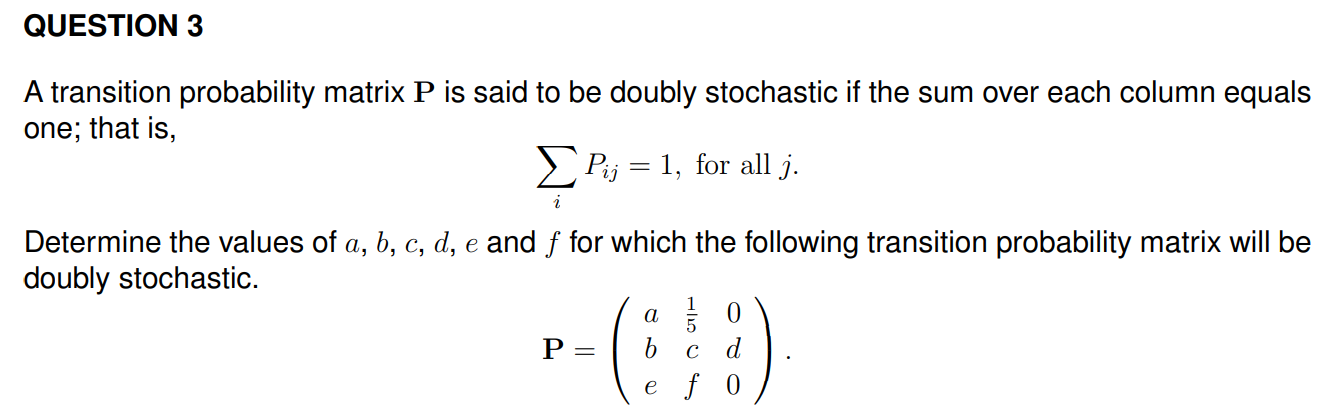 Solved A transition probability matrix P is said to be | Chegg.com