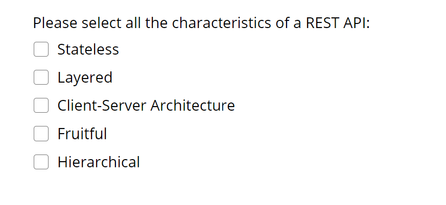 Solved One of the main characteristics of a RESTful API is: | Chegg.com
