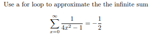 Solved Use a for loop to approximate the the infinite sum | Chegg.com