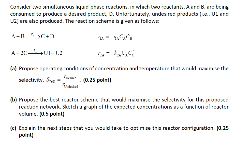 Solved Consider two simultaneous liquid-phase reactions, in | Chegg.com