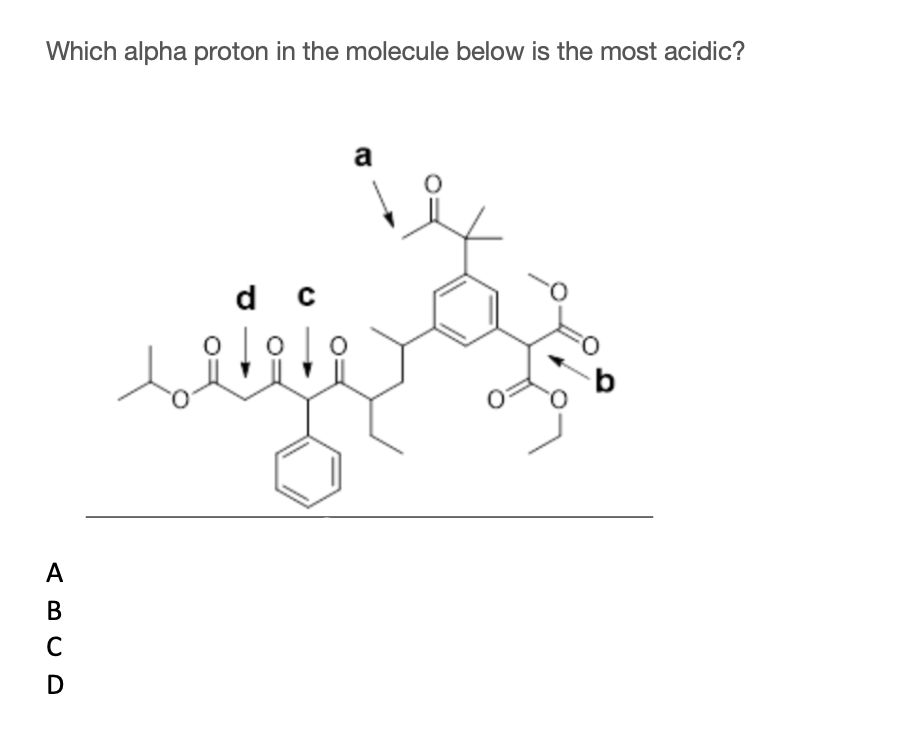 Solved Which alpha proton in the molecule below is the most | Chegg.com