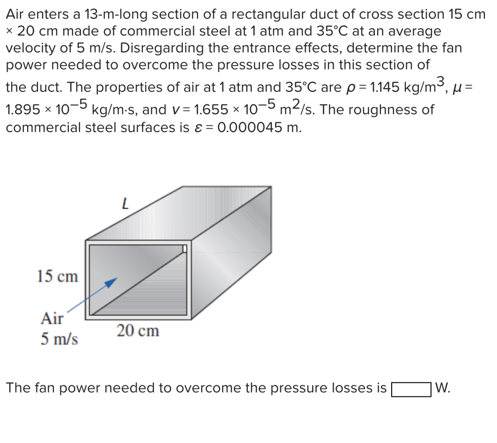 Solved Air enters a 13-m-long section of a rectangular duct | Chegg.com