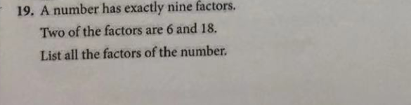 Solved 19. A number has exactly nine factors. Two of the | Chegg.com