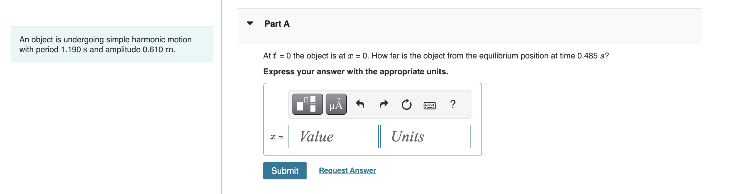 Solved An object is undergoing simple harmonic motionwith | Chegg.com