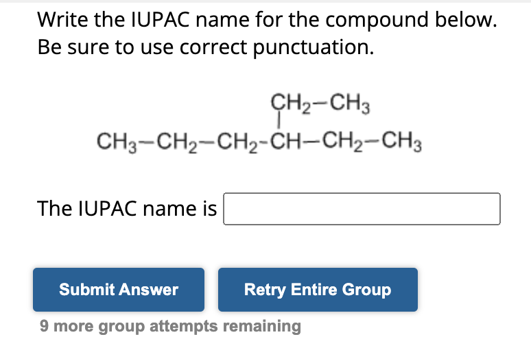 Solved Write the IUPAC name for the compound below. Be sure | Chegg.com