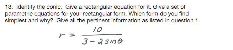 Solved 13. Identify the conic. Give a rectangular equation | Chegg.com