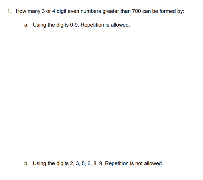 Solved 1. How many 3 or 4 digit even numbers greater than | Chegg.com